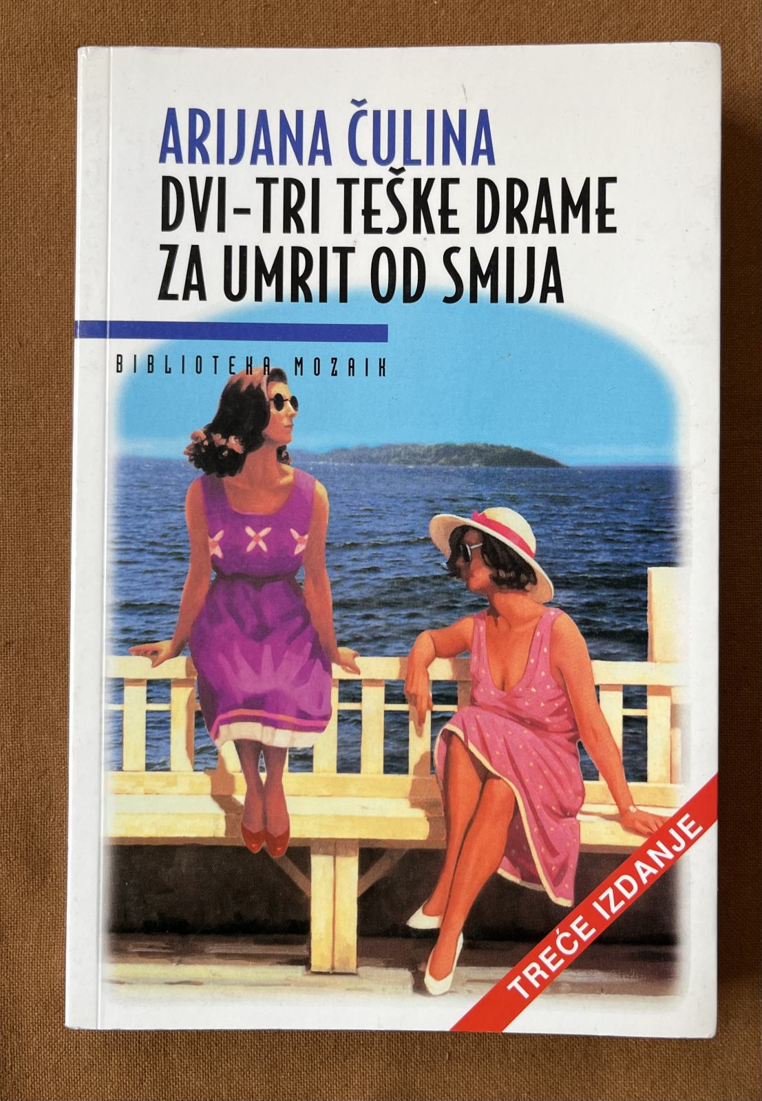 ARIJANA ČULIN A- DVI-TRI TEŠKE DRAME ZA UMRIT OD SMIJA