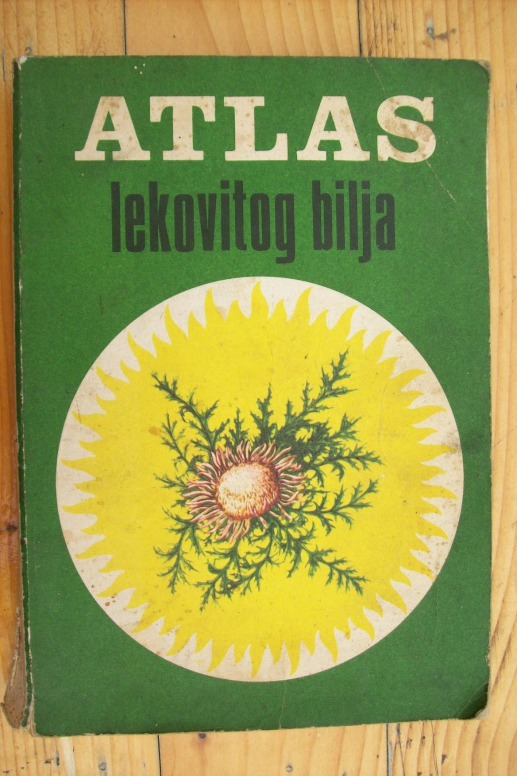 ATLAS LJEKOVITOG BILJA - Dragiša Milovanović