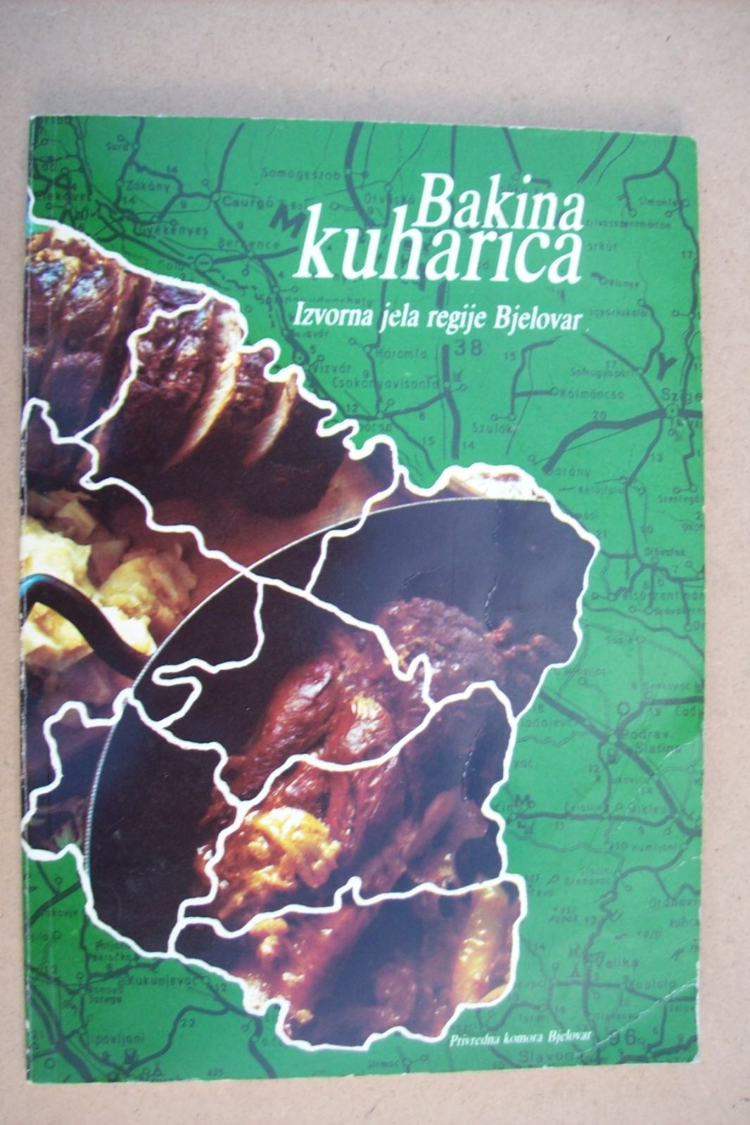 BAKINA KUHARICA - IZVORNA JELA REGIJE BJELOVAR