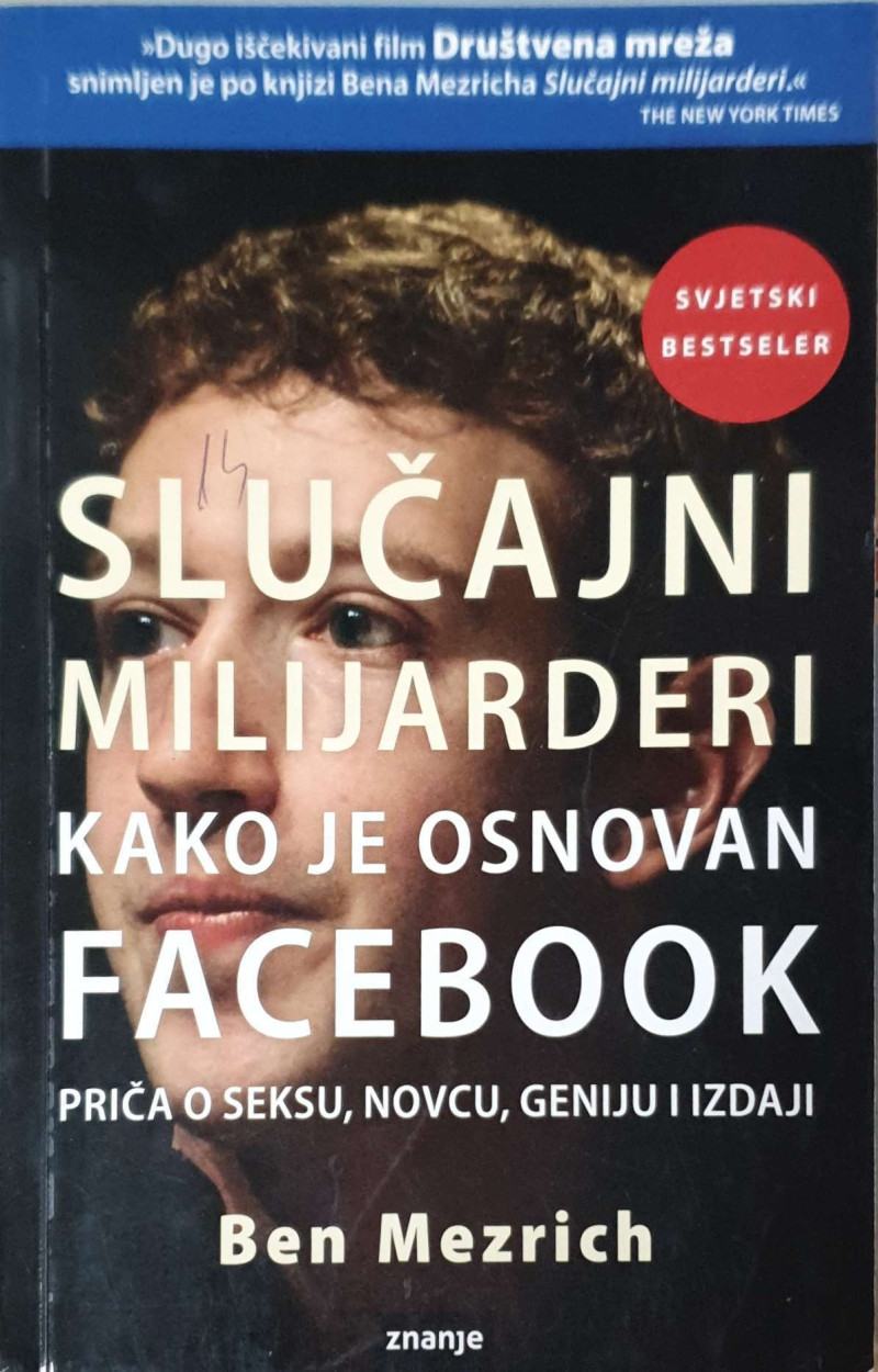 Ben Mezrich: Slučajni milijarderi - Kako je osnovan Facebook