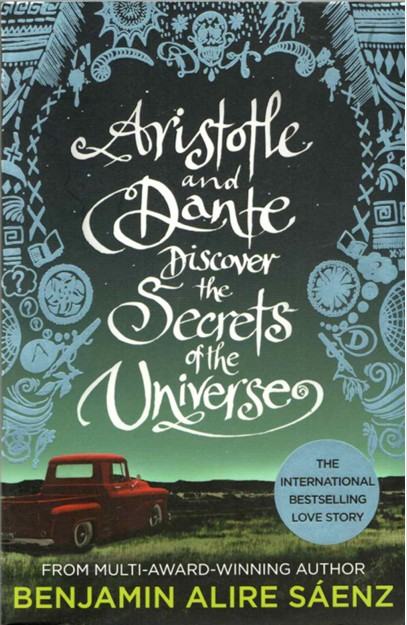 Benjamin Alire Saenz: Aristotle and Dante Discover the Secrets of the