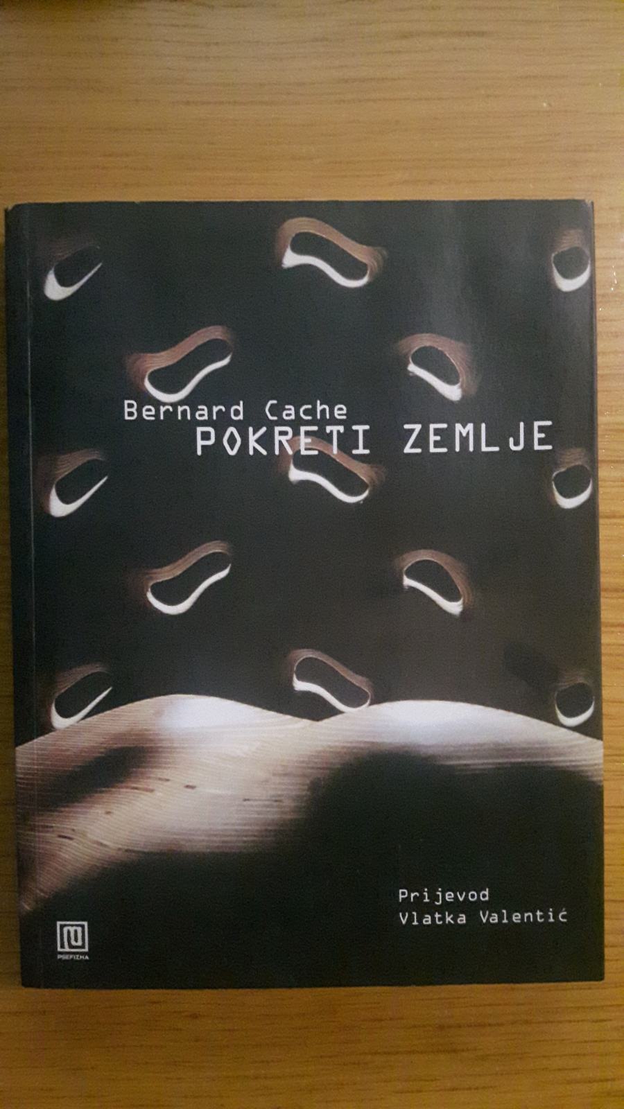 Bernard Cache: Pokreti zemlje