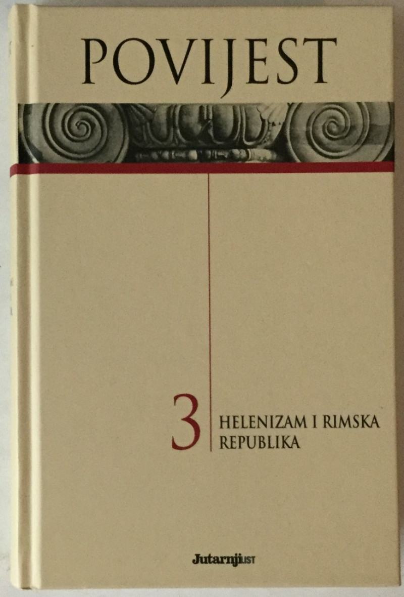 Biblioteka Jutarnjeg lista Povijest 3, Helenizam i Rimska Republika