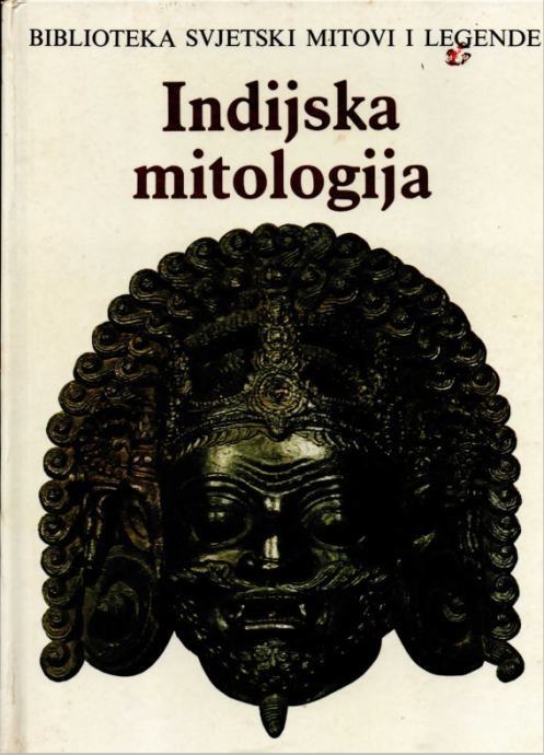 Biblioteka svjetski mitovi i legende : Indijska mitologija