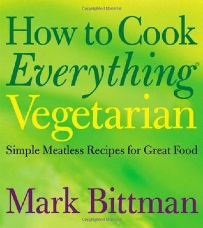 Bittman Mark: How to Cook Everything Vegetarian: Simple Meatless Recip