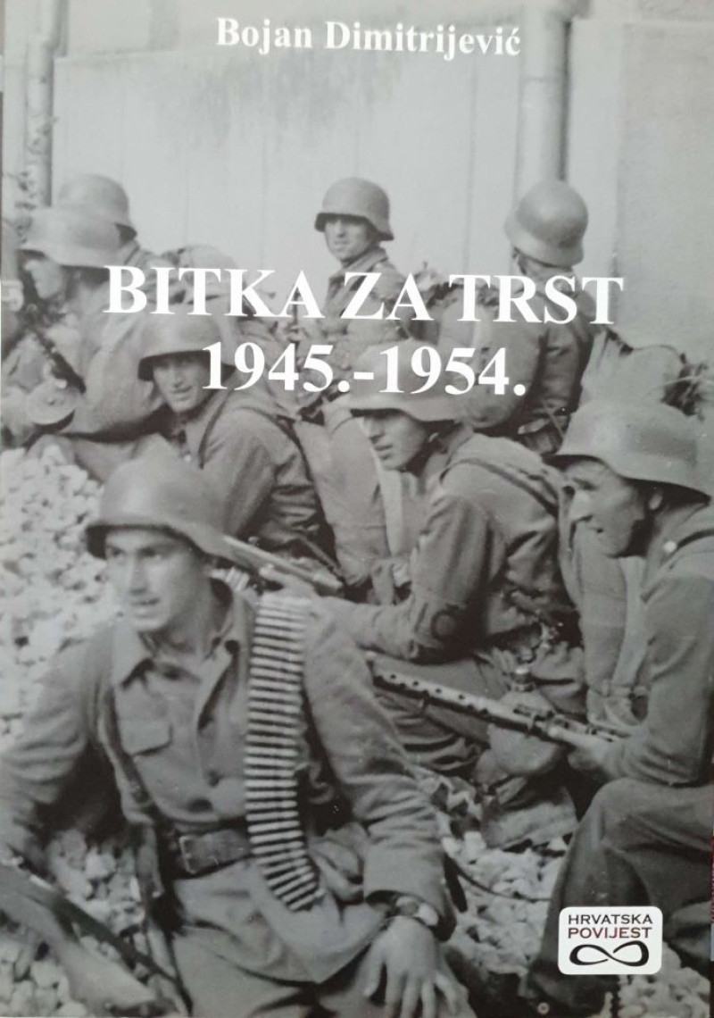 Bojan Dimitrijević: Bitka za Trst 1945.-1954