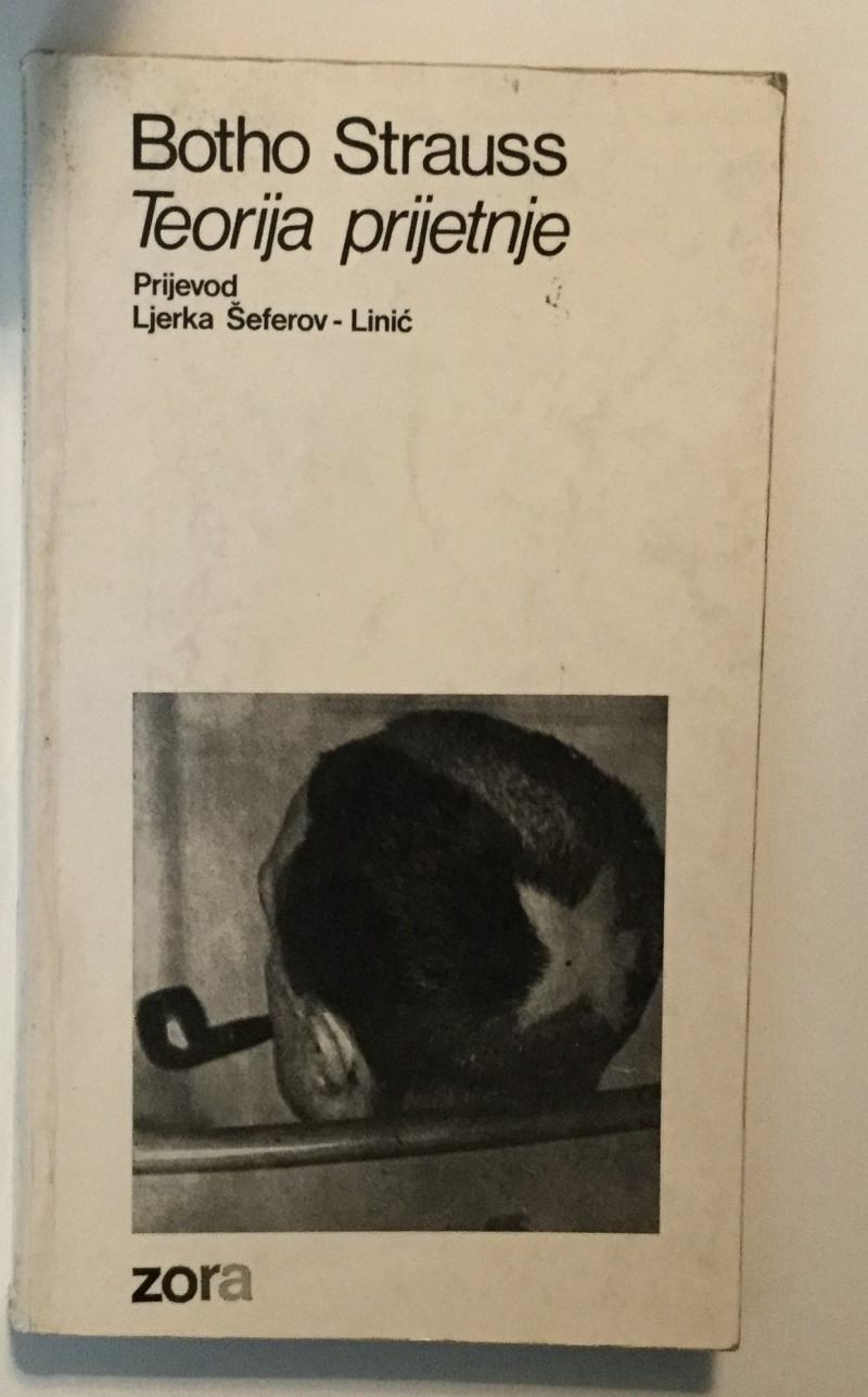 BOTHO STRAUSS : TEORIJA PRIJETNJE