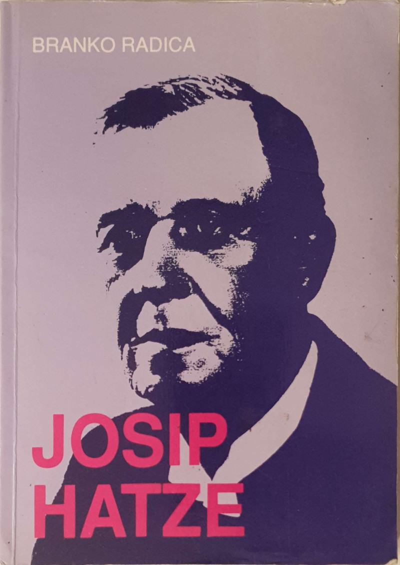 Branko Radica: Josip Hatze