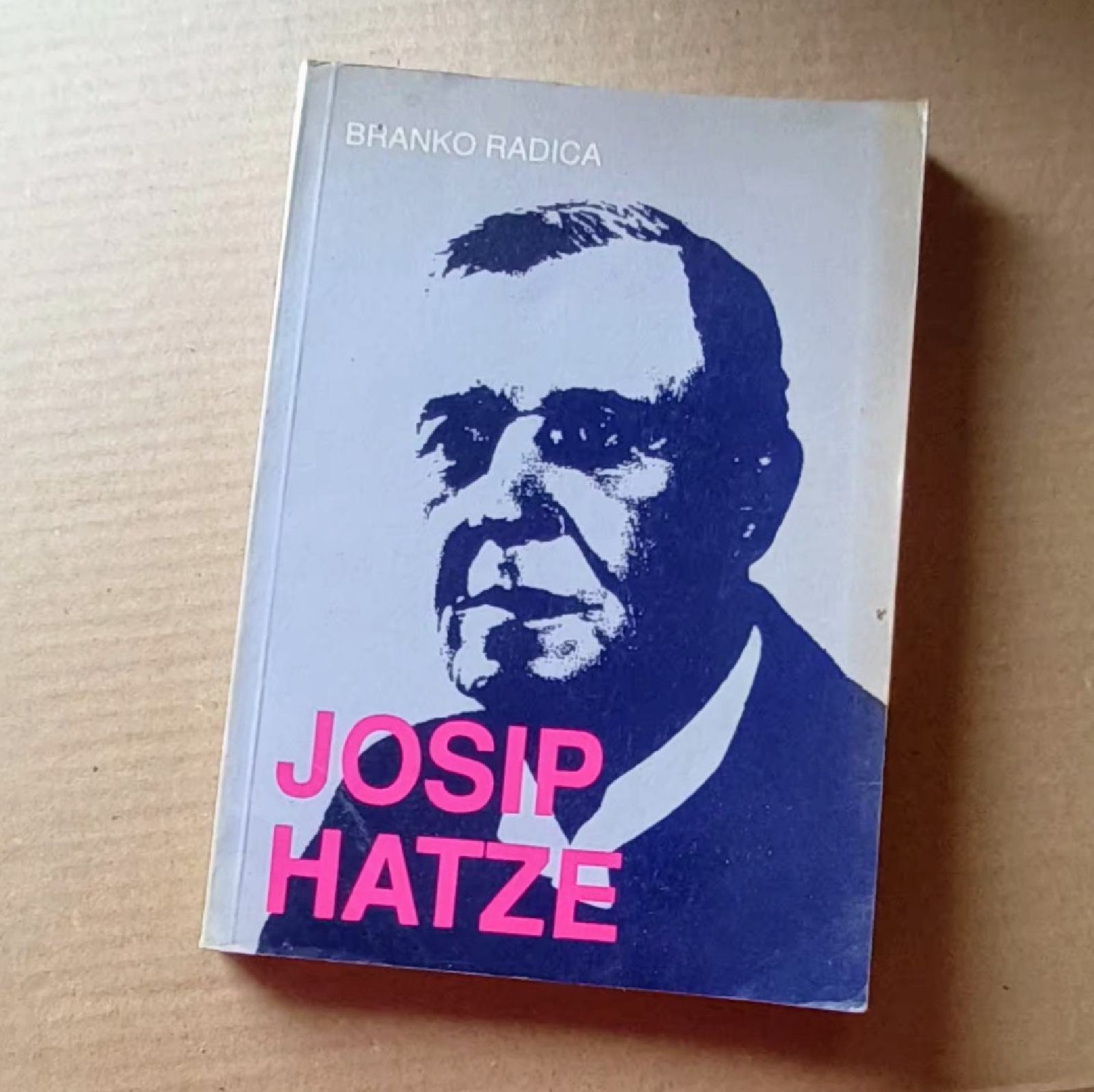 Branko Radica – Josip Hatze : Svjedočanstva i sjećanja - ⚡️CCC⚡️