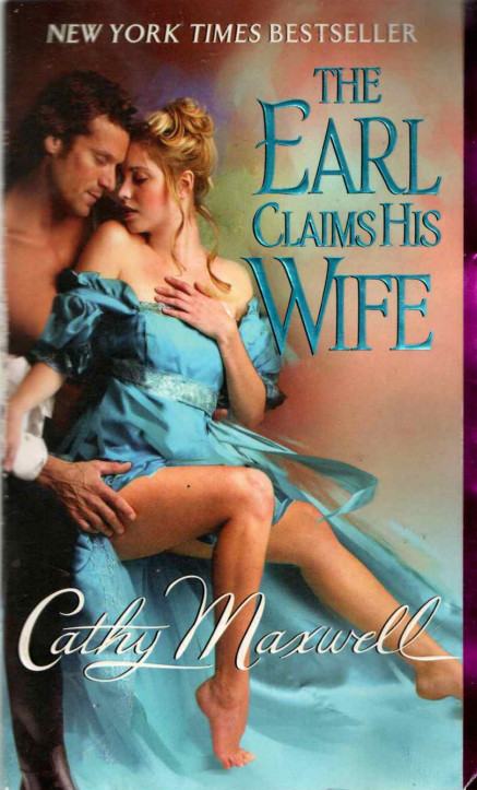 Cathy Maxwell: The Earl Claims His Wife (Scandals and Seductions, 2)