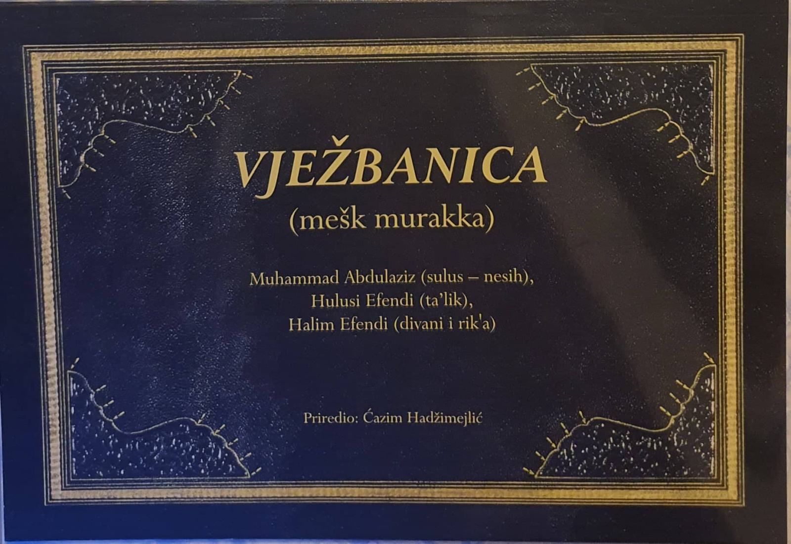 Ćazim Hadžimejlić: Vježbenica (mešk murakka)