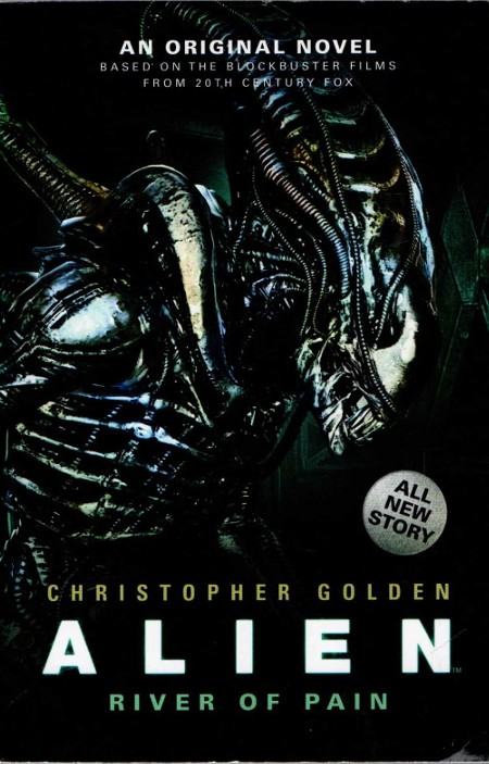 Christopher Golden: Alien- River of Pain (Novel #3)