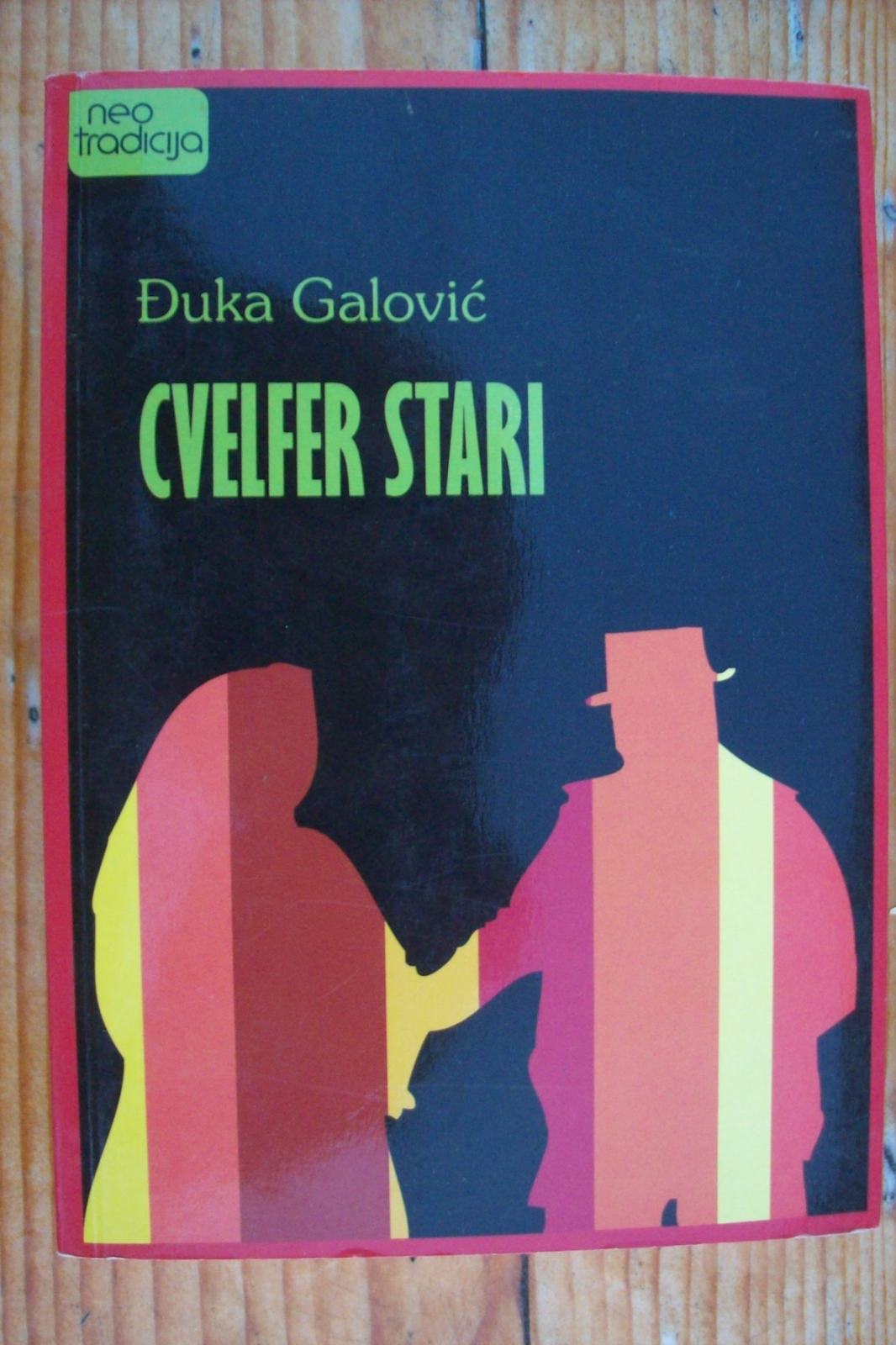 CVELFER STARI - Đuka Galović
