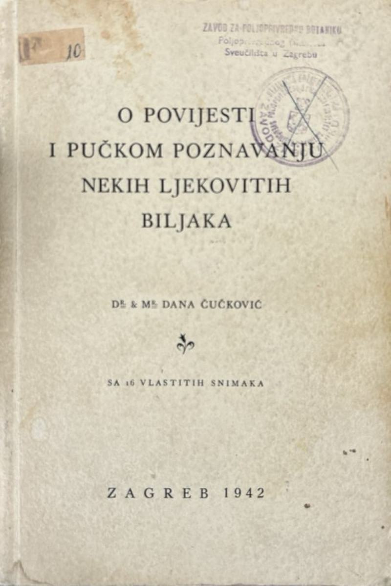 Dana Čučković: O povijesti i pučkom poznavanju nekih ljekovitih biljak