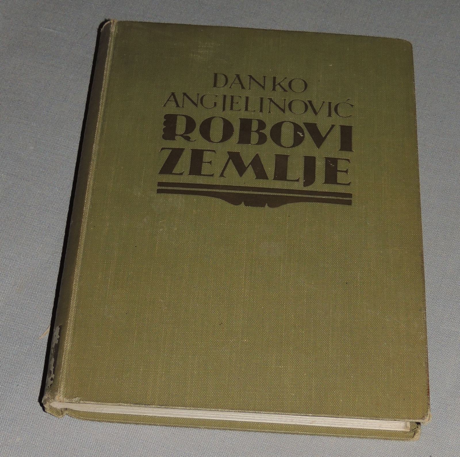 Danko Angjelinović Robovi zemlje književna fotomontaža Bistre jednog s