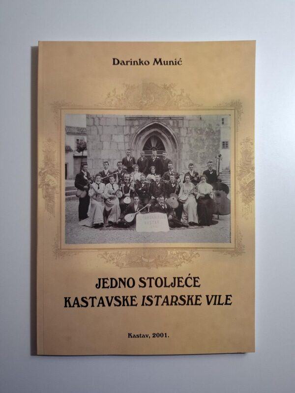 Darinko Munić - Jedno stoljeće kastavske Istarske vile Kastav