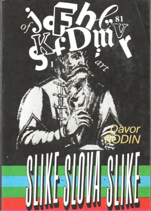 Davor Rodin : SLIKA SLOVA SLIKE
