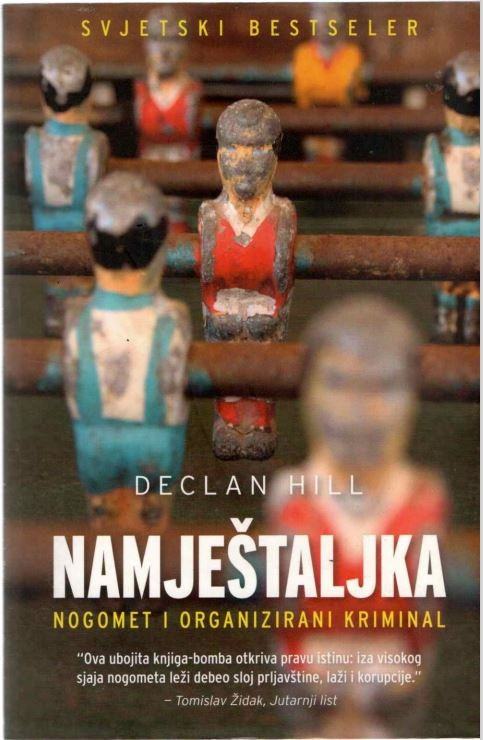 Declan Hill: Namještaljka