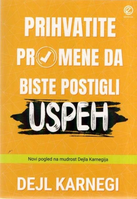Dejl Karnegi: Prihvatite promene da biste postigli uspeh