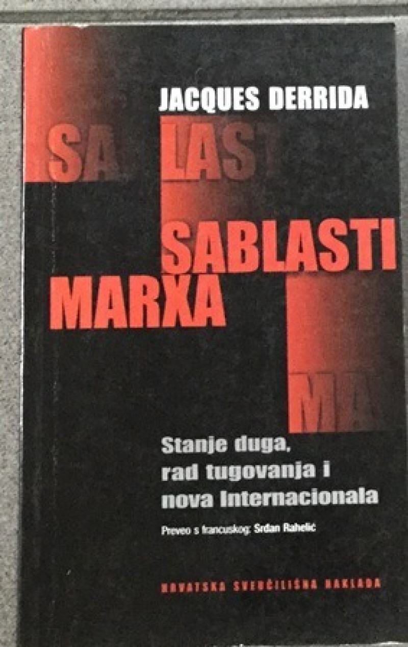 Derrida Jacques :Sablasti Marxa. Stanje duga, rad tugovanja i nova Int