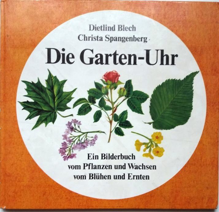 Dietlind Blech, Christa Spangenberg: Die Gartenuhr