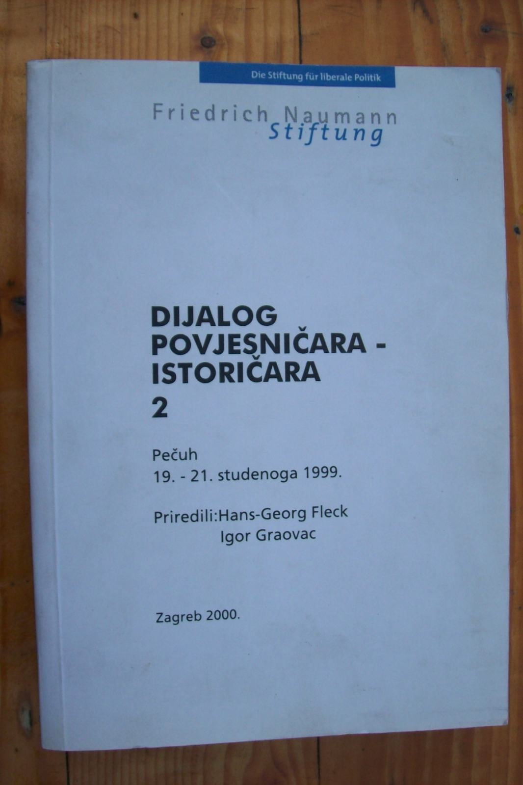 DIJALOG POVJESNIČARA - ISTORIČARA 2 - Hans-Georg Fleck, Igor Graovac