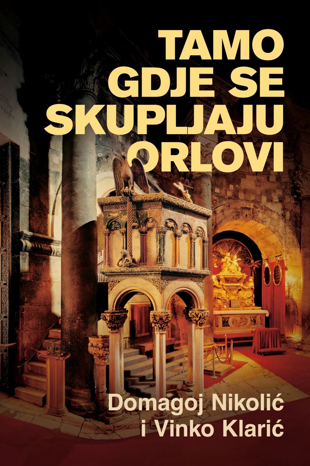 Domagoj Nikolić i Vinko Klarić: TAMO GDJE SE SKUPLJAJU ORLOVI- Buđenje