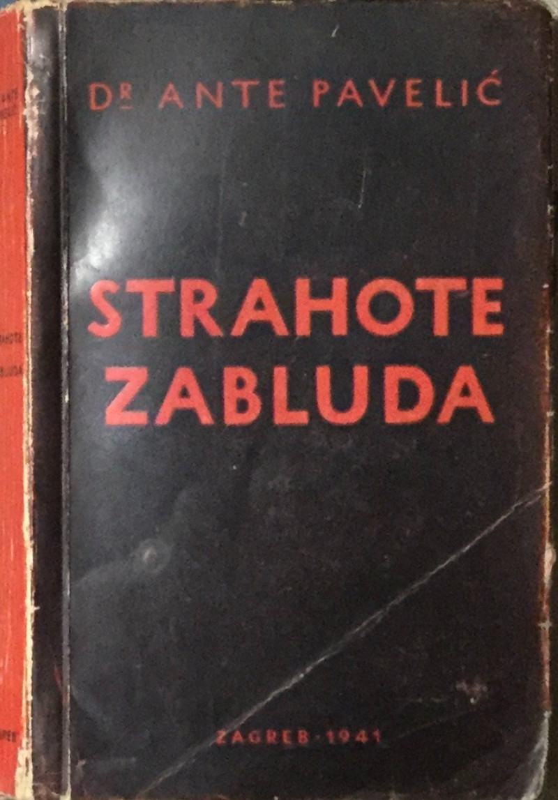 DR. ANTE PAVELIĆ : STRAHOTE ZABLUDA