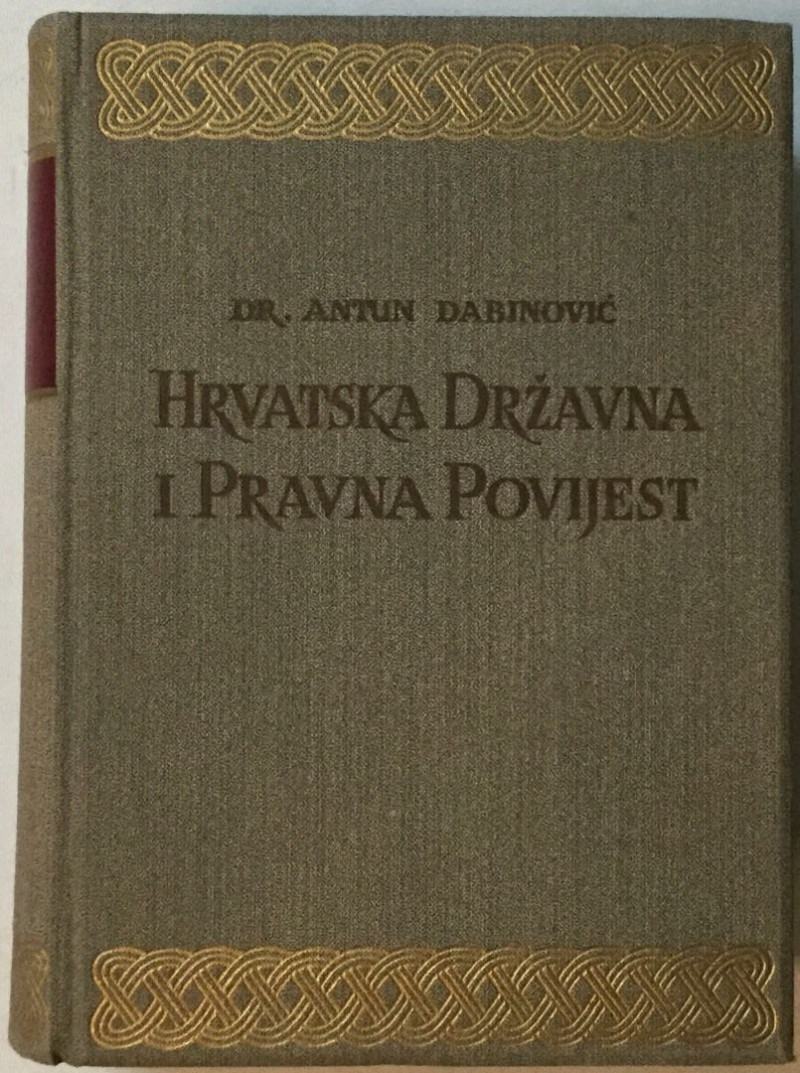 DR. ANTUN DABINOVIĆ : HRVATSKA DRŽAVNA I PRAVNA POVIJEST