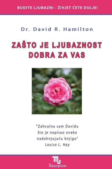 Dr. David R. Hamilton : Zašto je ljubaznost dobra za vas