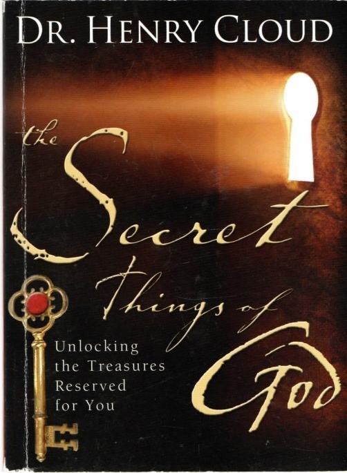 Dr. Henry Cloud : The Secret Things of God