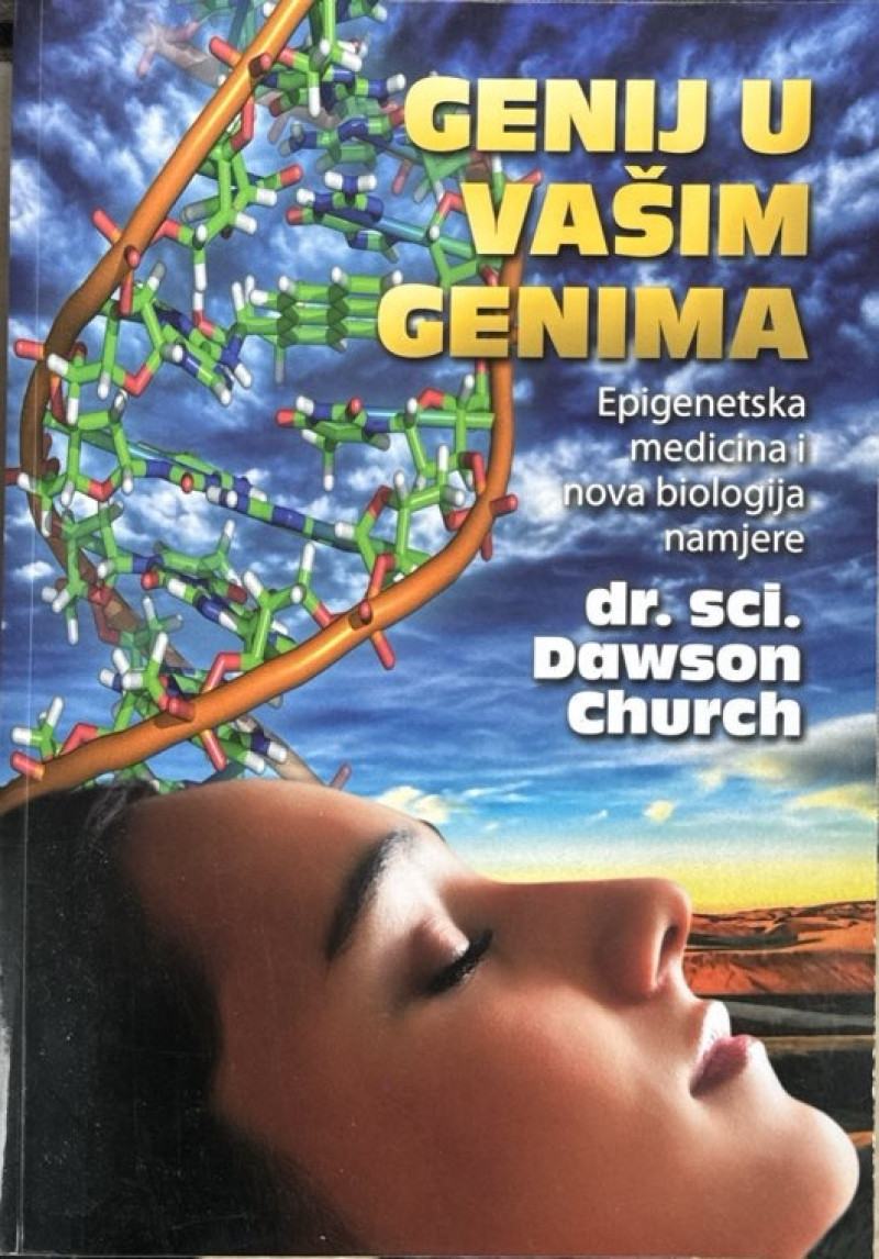dr.sc. Dawson Church: Genij u vašim genima