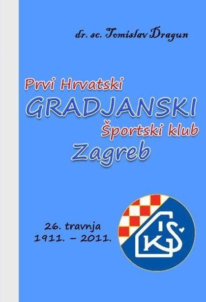 Dr. Tomislav Dragun: PRVI HRVATSKI GRADJANSKI ŠPORTSKI KLUB