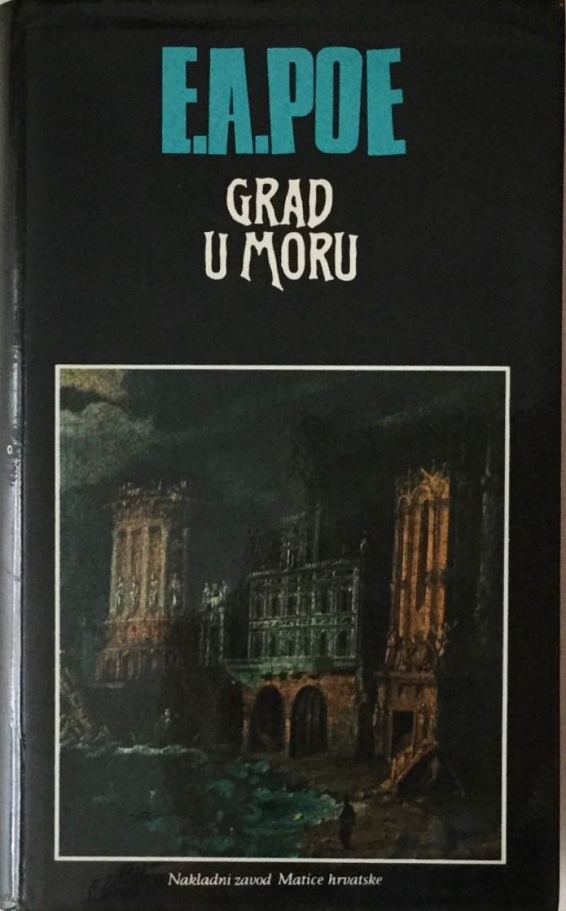 EDGAR ALLAN POE : GRAD U MORU