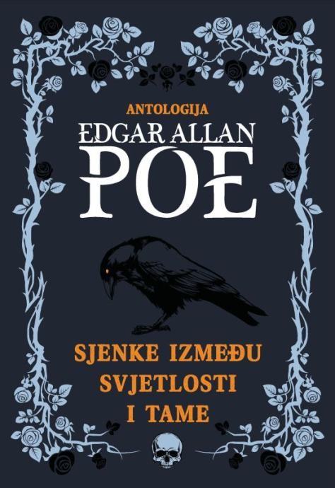 Edgar Allan Poe : Sjenke Između Svjetlosti I Tame
