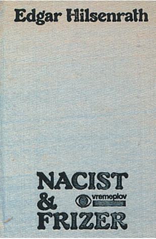 Edgar Hilsenrath : Nacist i frizer
