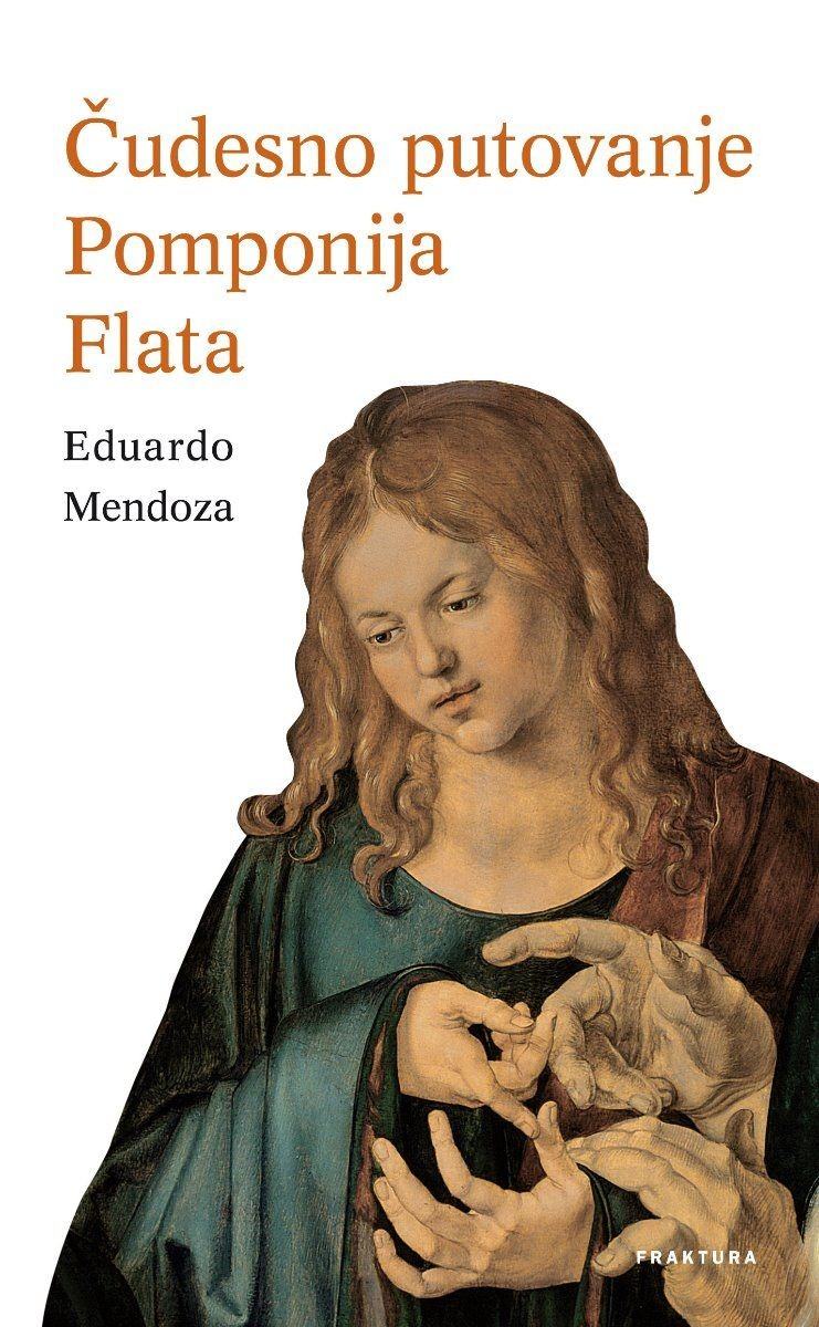 Eduardo Mendoza: Čudesno putovanje Pomponija Flata