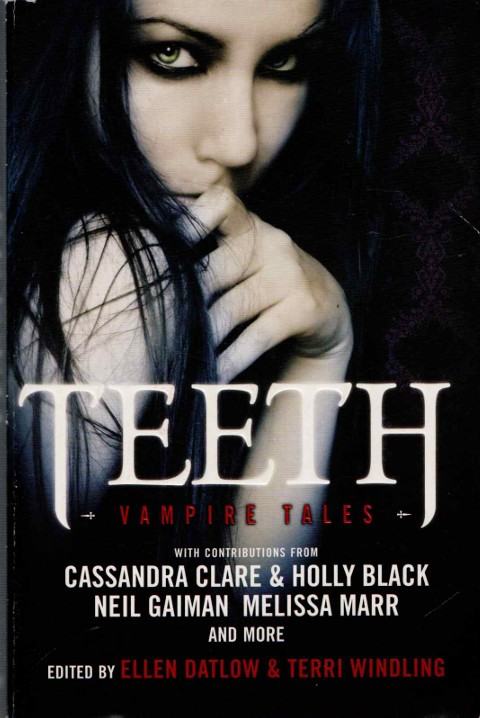 Ellen Datlow, Terri Windling: Teeth- Vampire Tales