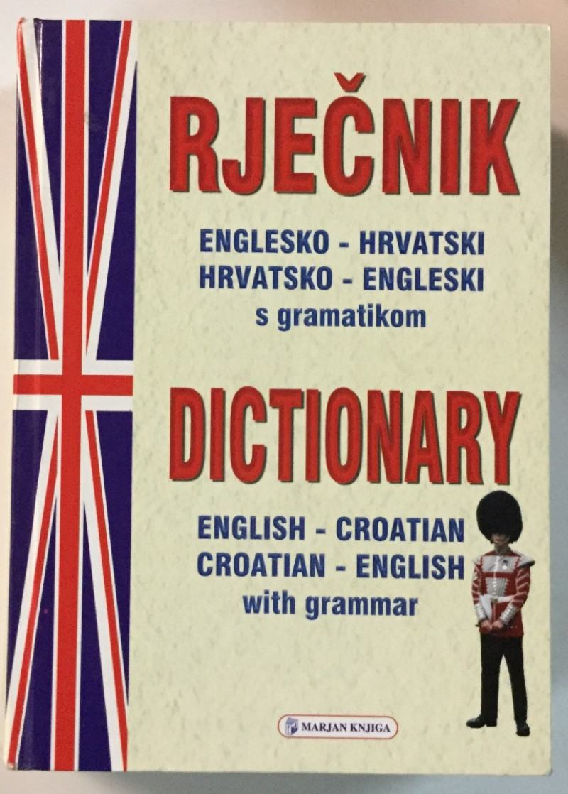 Englesko - hrvatski hrvatsko - engleski rječnik s gramatikom
