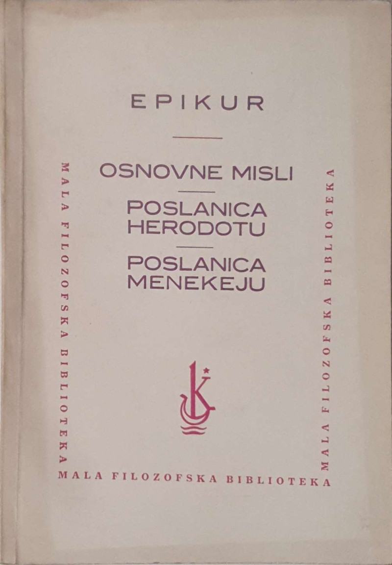 Epikur: Osnovne misli, Poslanica Herodotu, Poslanica Menekeju