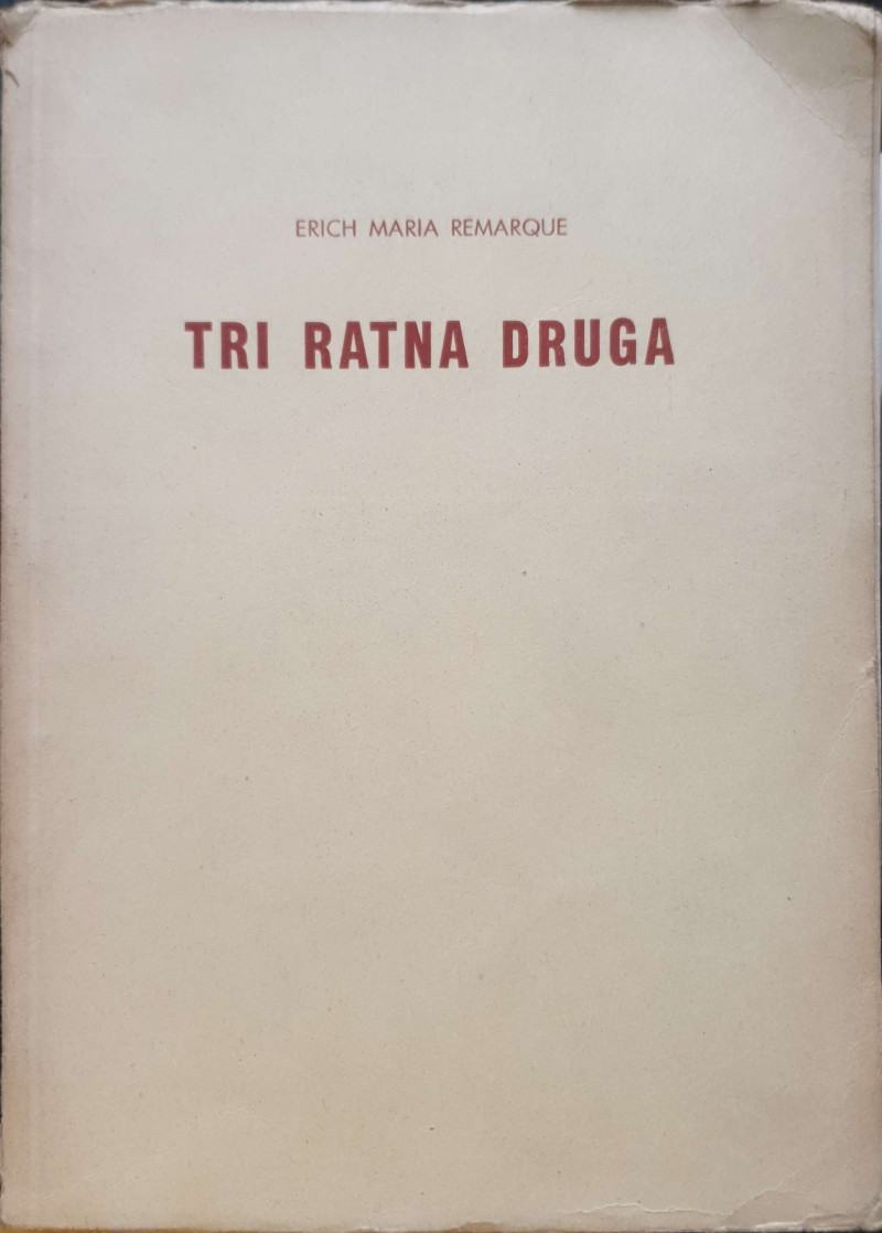 Erich Maria Remarque: Tri ratna druga