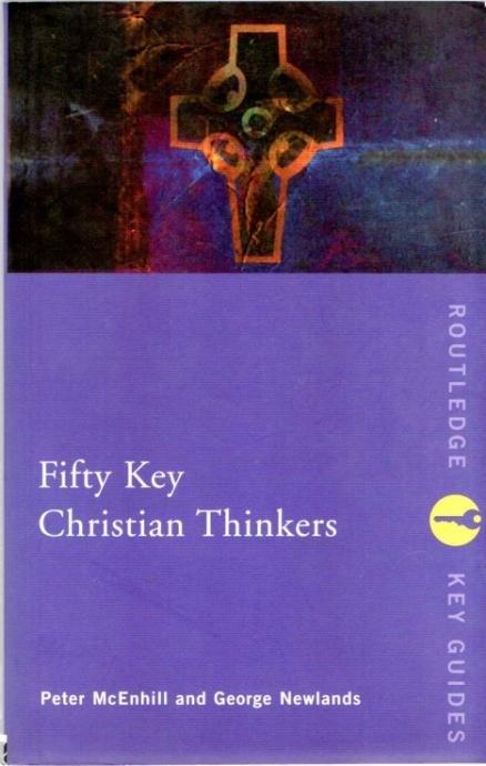 Fifty Key Christian Thinkers (Routledge Key Guides)