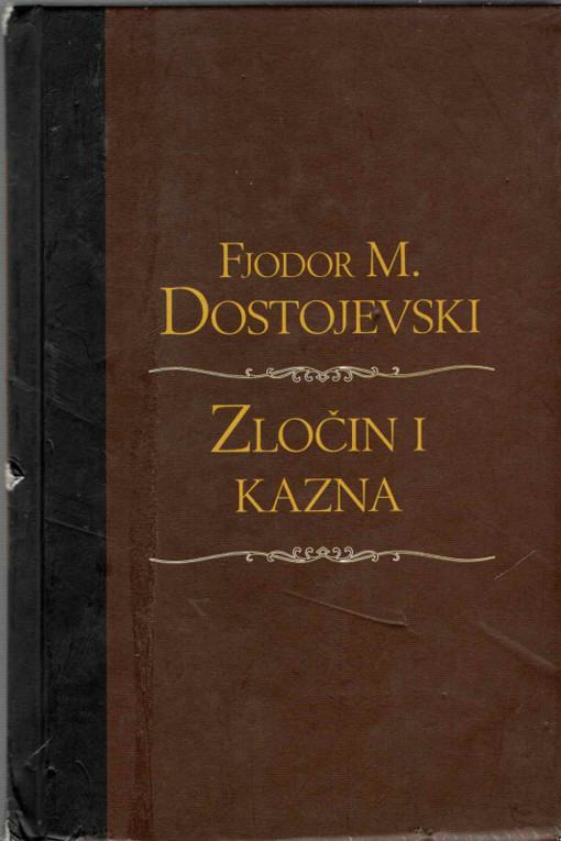Fjodor M. Dostojevski : Zločin i kazna