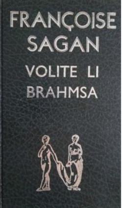 Françoise Sagan: Volite li Brahmsa