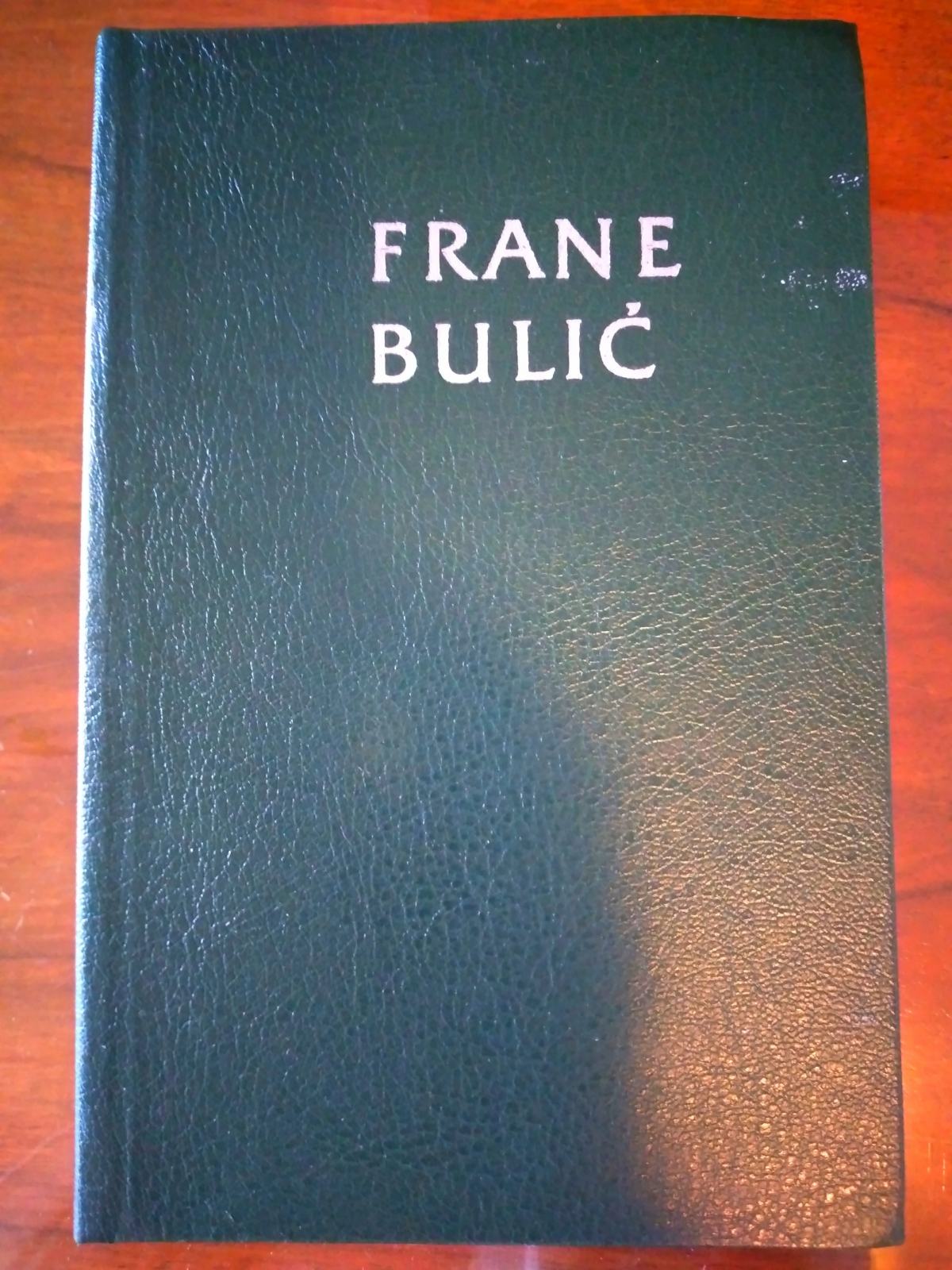 Frane Bulić - Izabrani spisi, KNJIŽEVNI KRUG SPLIT 1984