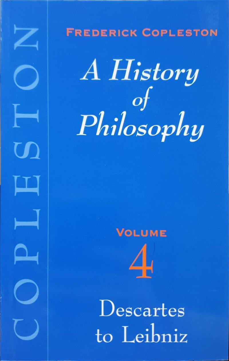 Frederick Copleston: A History of Philosophy - Volume 4: Descartes to