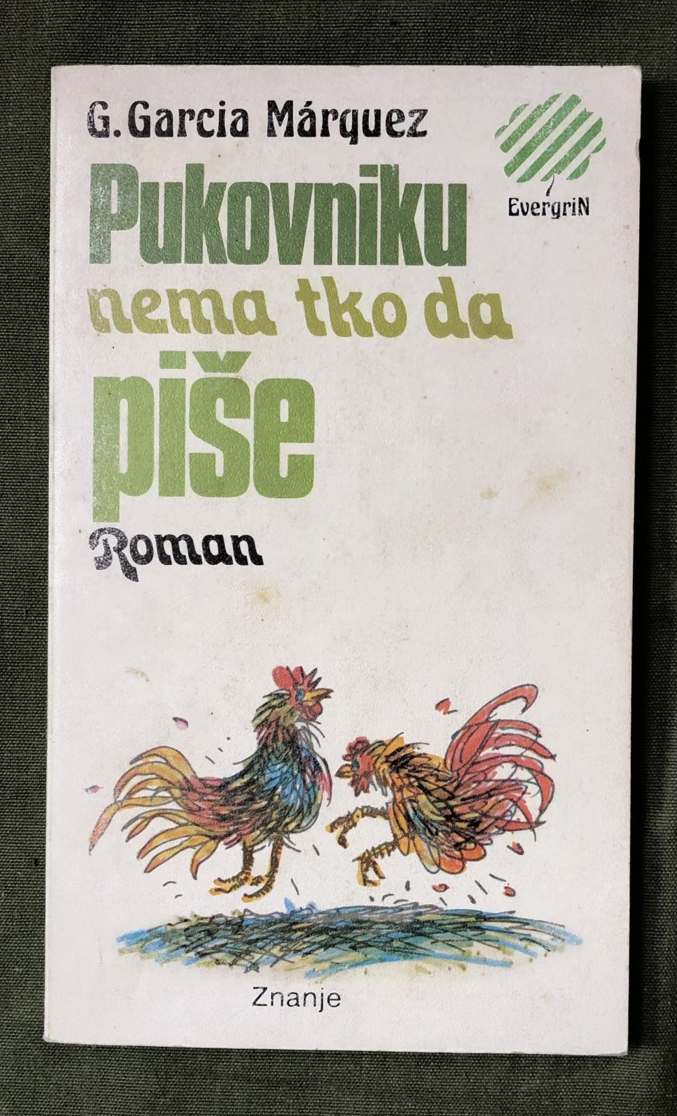 GABRIEL GARCIA MARQUEZ - PUKOVNIKU NEMA TKO DA PIŠE