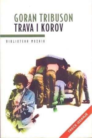 Goran Tribuson: Trava i korov