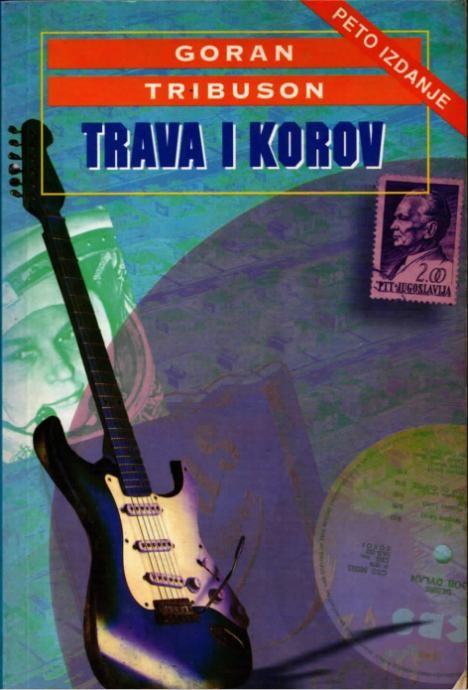 Goran Tribuson: Trava i korov