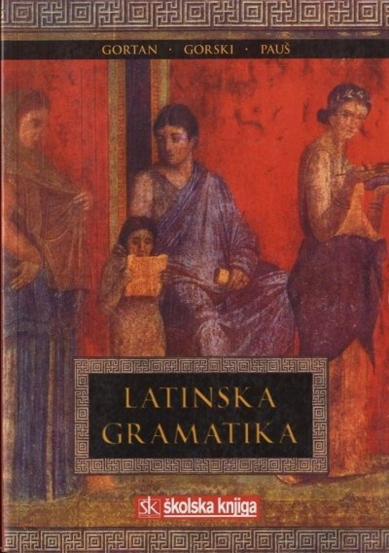 Gortan, Gorski, Pauš: Latinska gramatika